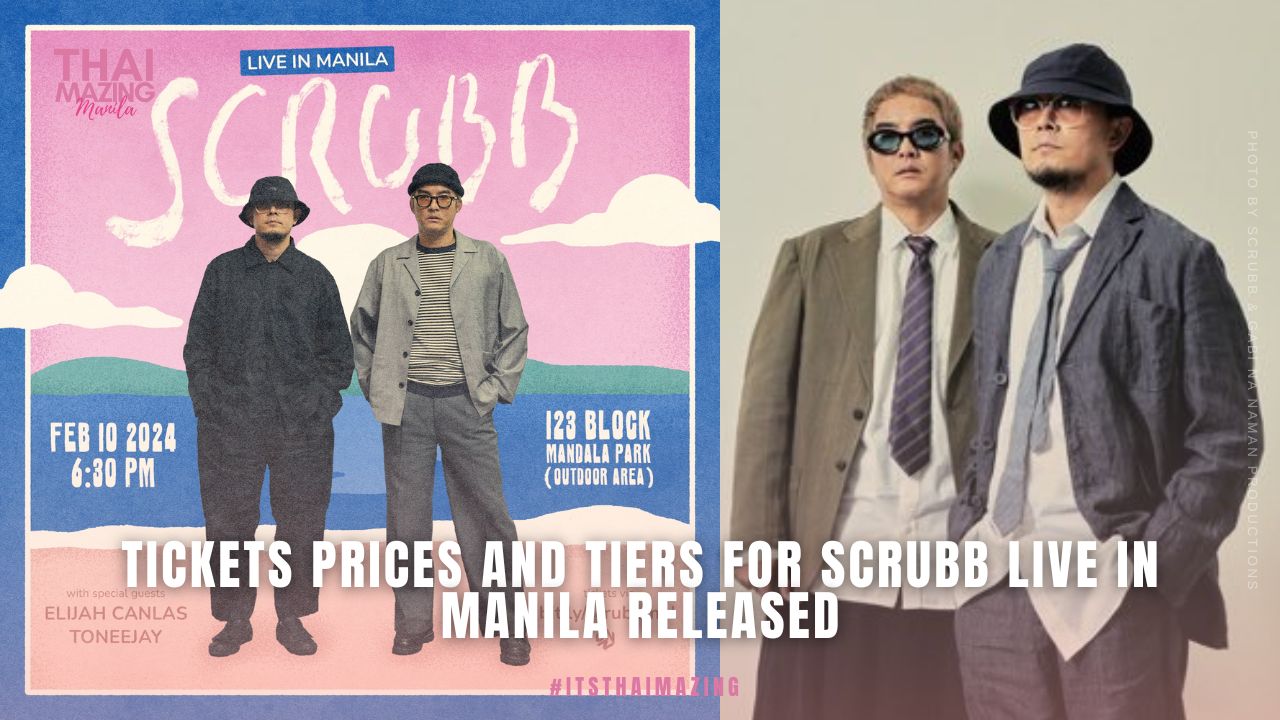 Tickets prices and tiers for SCRUBB Live in Manila released ...